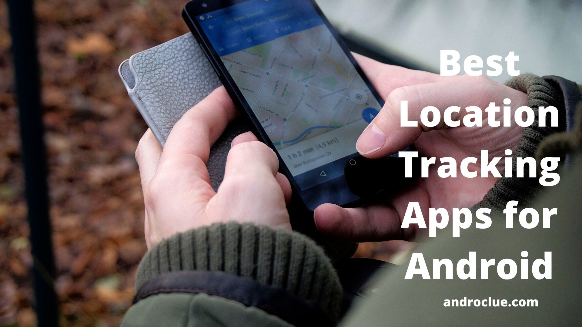 Top 5 Best Location Tracking Apps For Android Devices 2020 